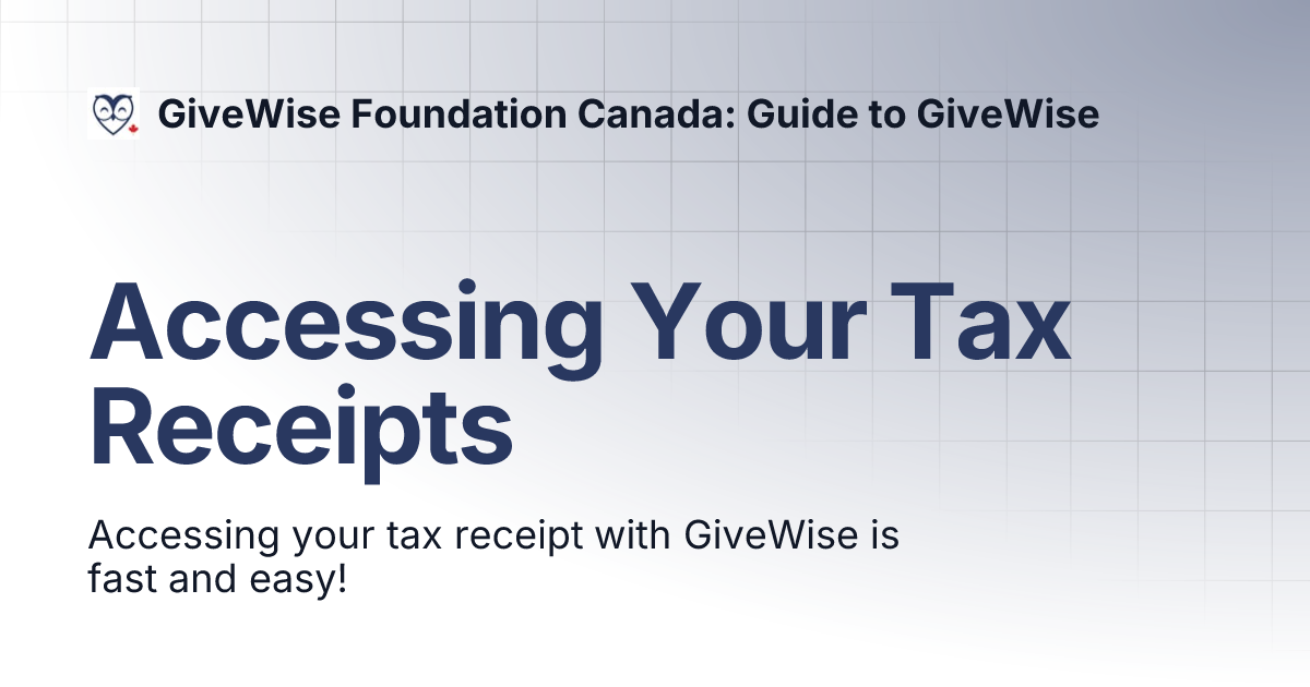 Accessing Your Tax Receipts | GiveWise Foundation Canada: Guide to GiveWise