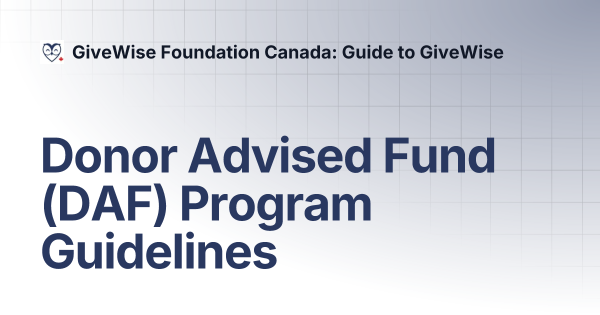 Donor Advised Fund (DAF) Program Guidelines | GiveWise Foundation ...